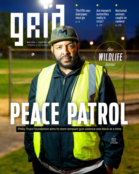 Grid Magazine - Toward A Sustainable Philadelphia